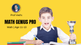 Math Genius Pro Program by Prof Ved for Grades 6, 7 & 8 - Prof Ved