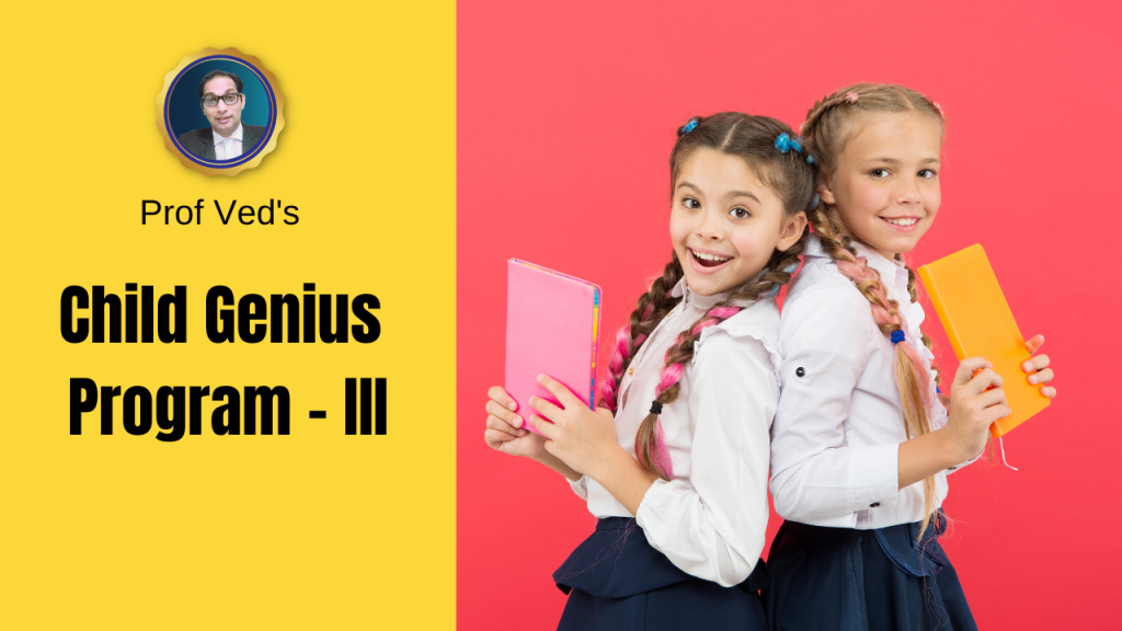 Child Genius Program Level 3 – Prof Ved
